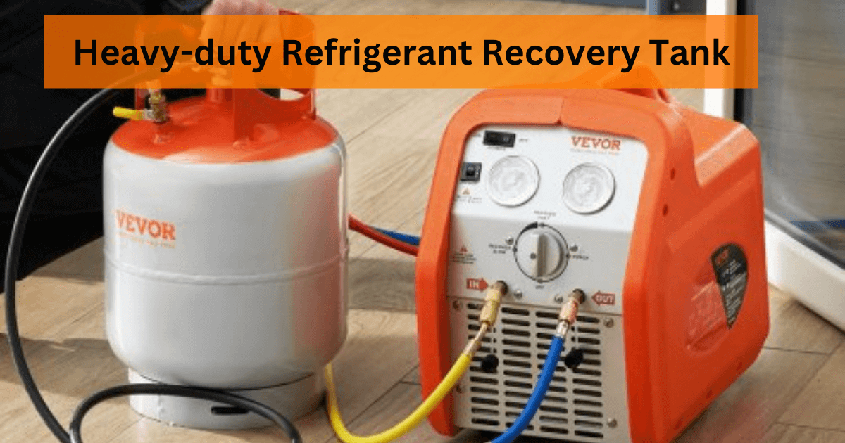 Which Is The Best Refrigerant Recovery Tank? Ultimate Guide 2023